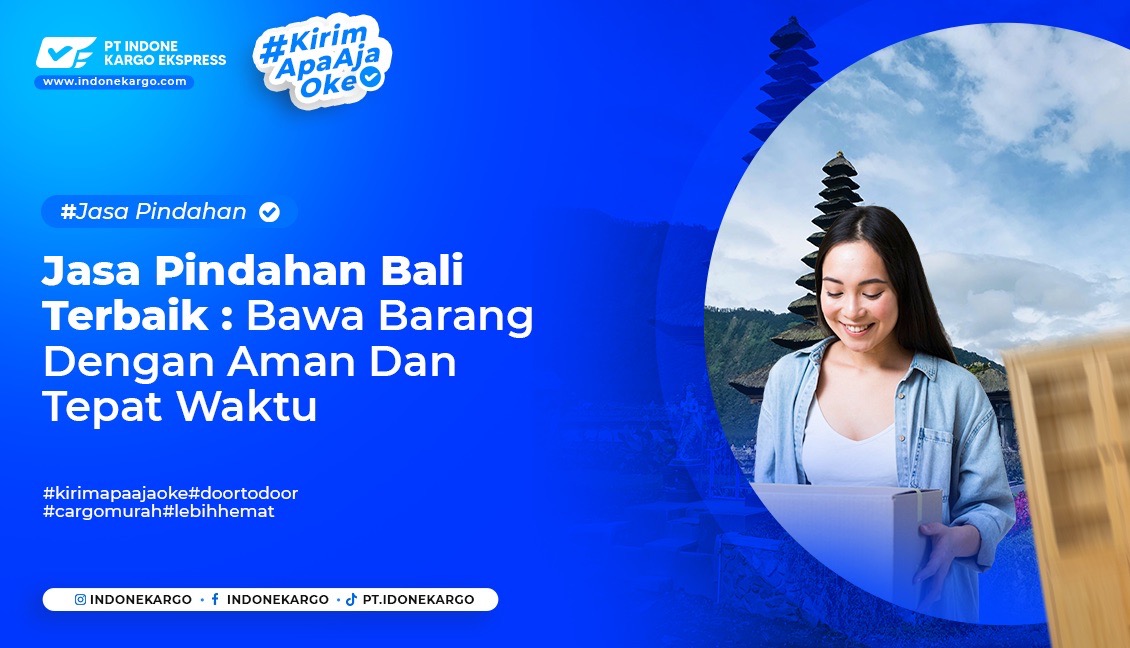 Jasa Pindahan Bali yang Praktis, Cepat, dan Aman untuk Anda
